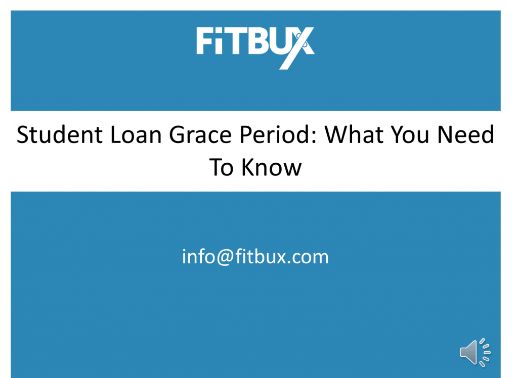 Student Loan Grace Period What You Need To Know - FitBUX Articles